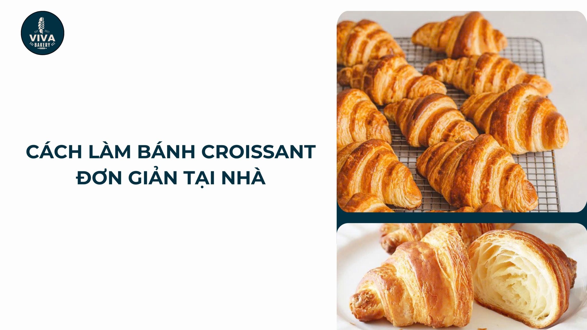 Cách làm bánh Croissant đơn giản tại nhà [Mẹo làm bánh 2025]